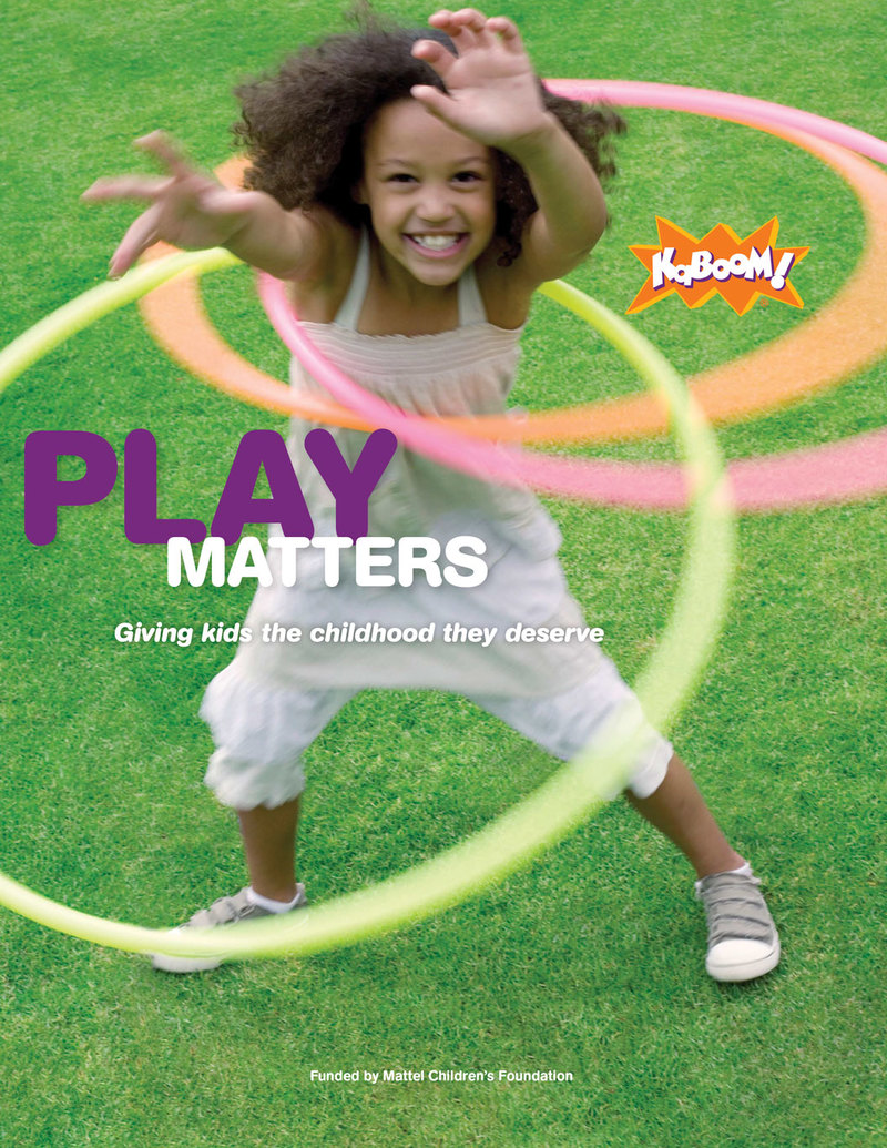 Play Matters: Giving Kids the Childhood They Deserve - KABOOM!